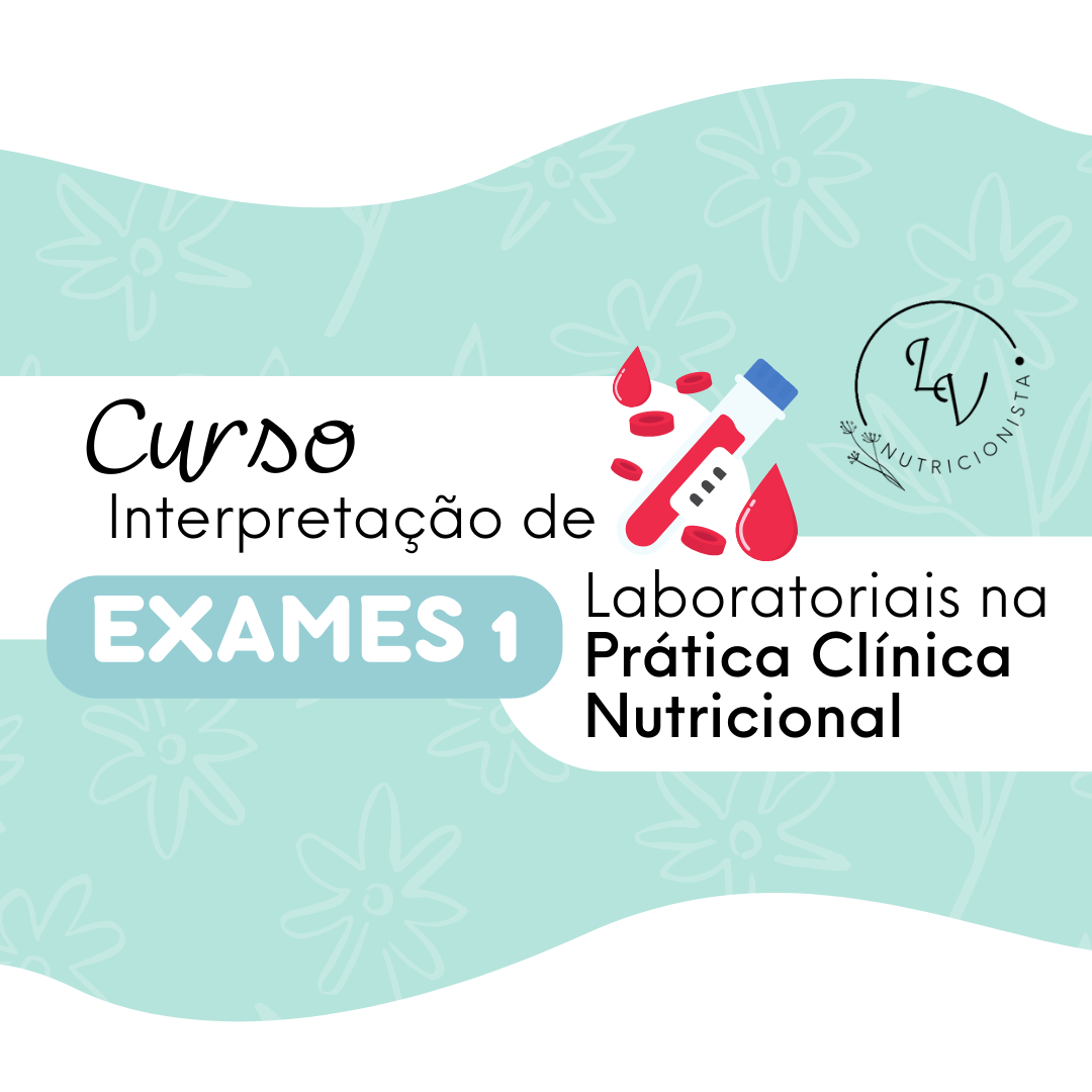 Curso Interpretação de Exames Laboratoriais na Prática Clínica Nutr...