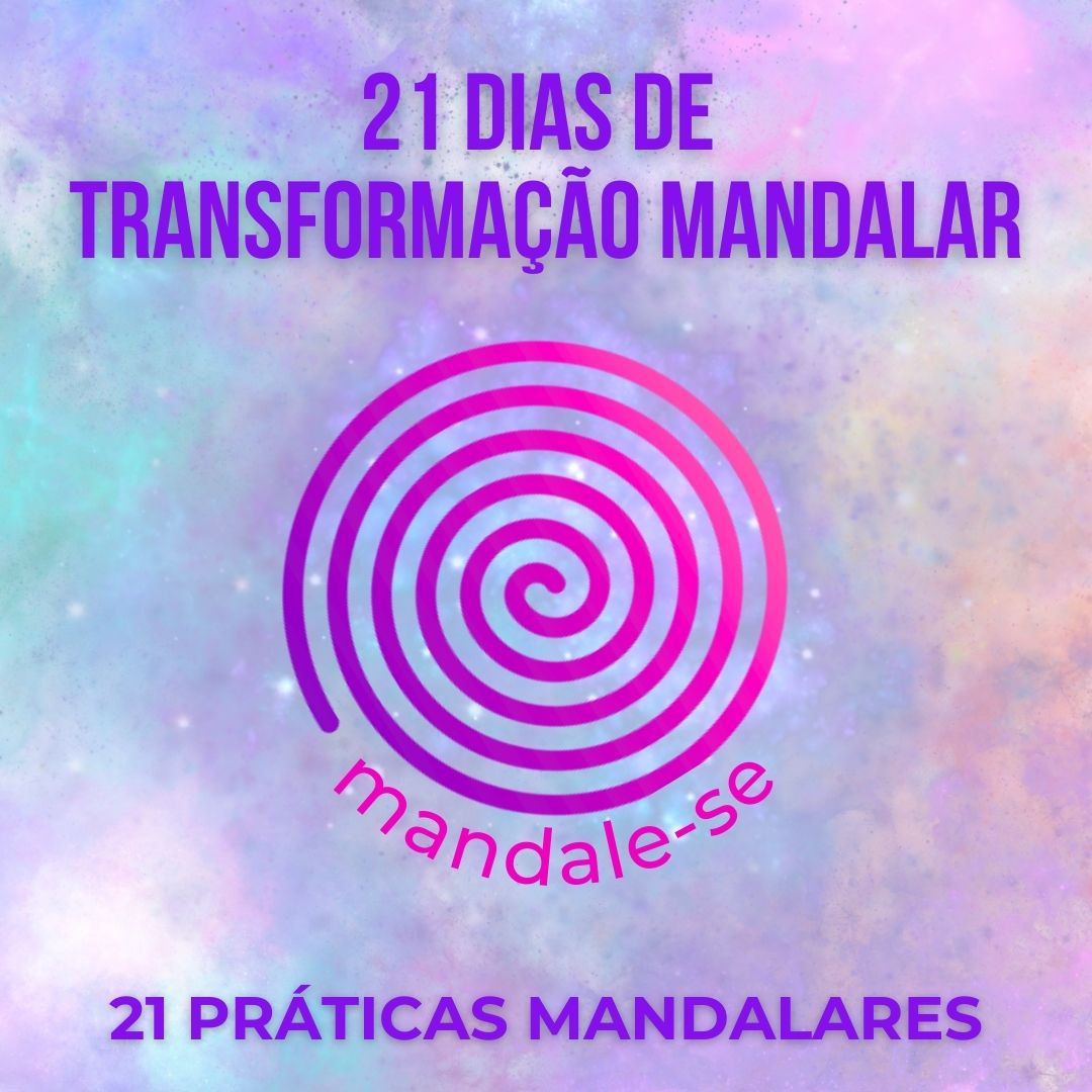 21 Dias de Transformação Mandalar - Praticas Mandalares