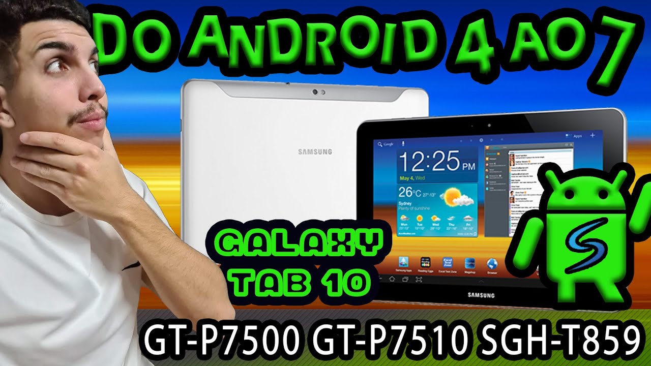 Galaxy Tab 10 do Android 4 Para o Android 7.1 Todos os Modelos AULA...