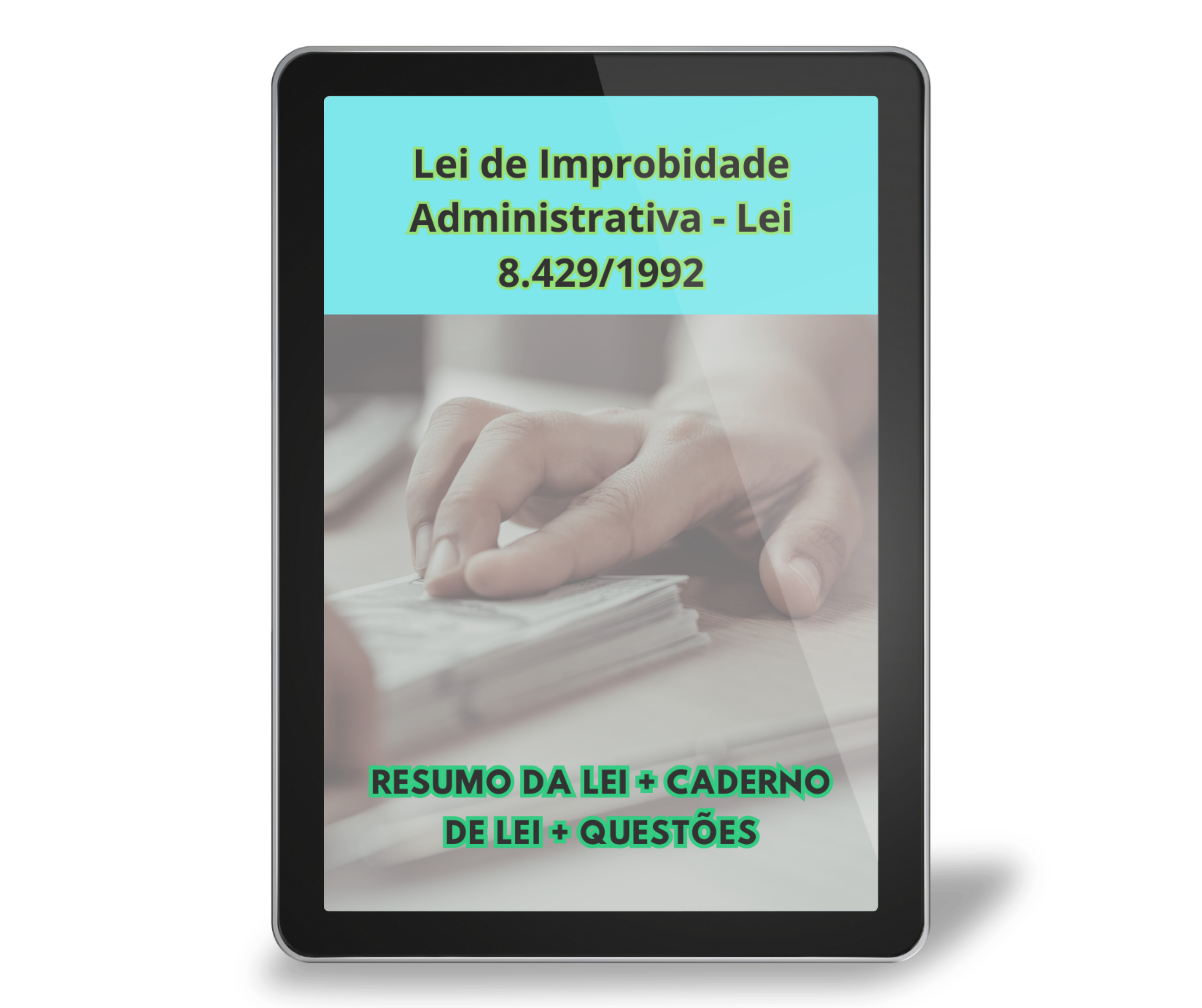 RESUMO DA LEI 8.429/1992 (IMPROBIDADE ADMINISTRATIVA + CADERNO DE LEI ...