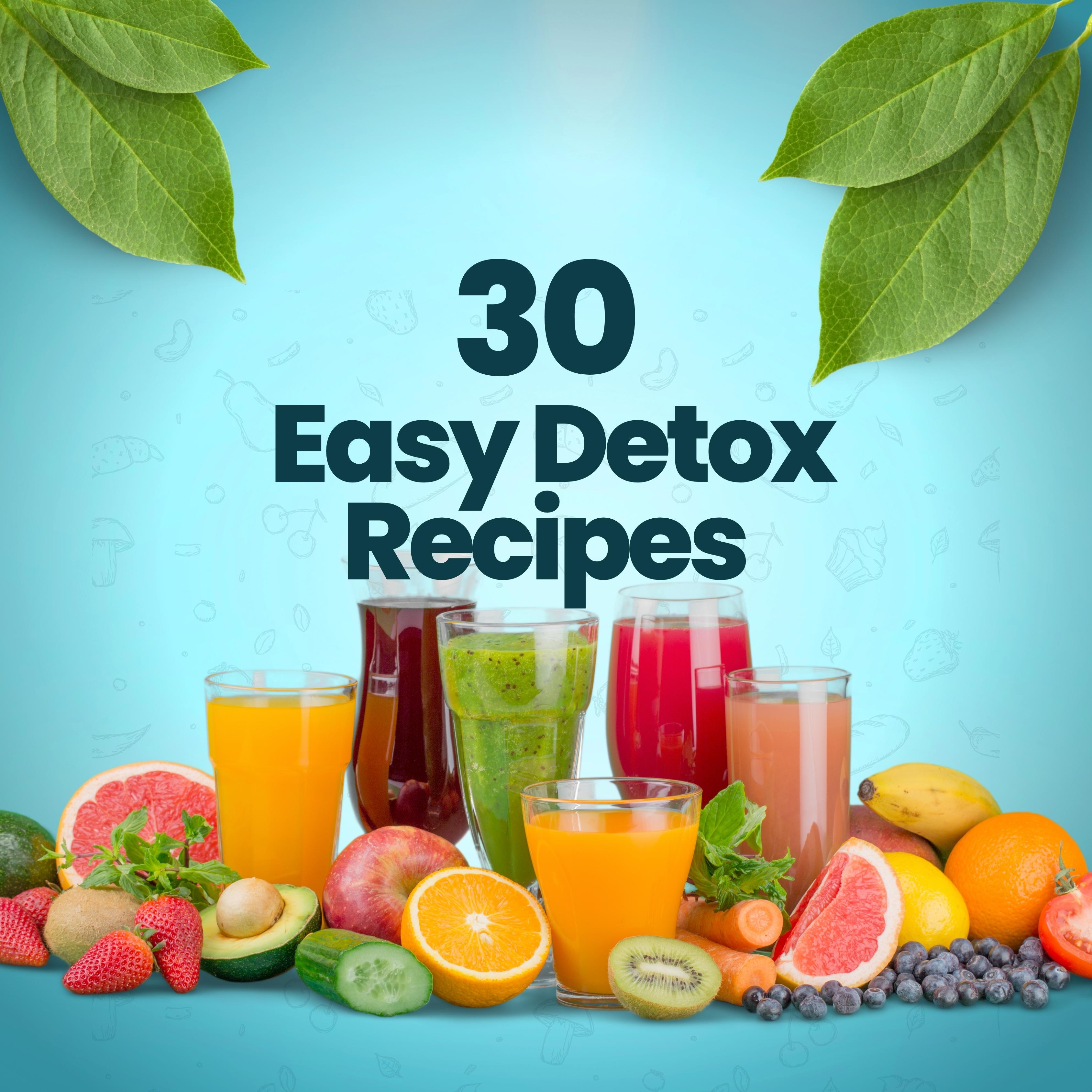 30 Easy Detox Recipes - NG Art Info Produtos | Hotmart