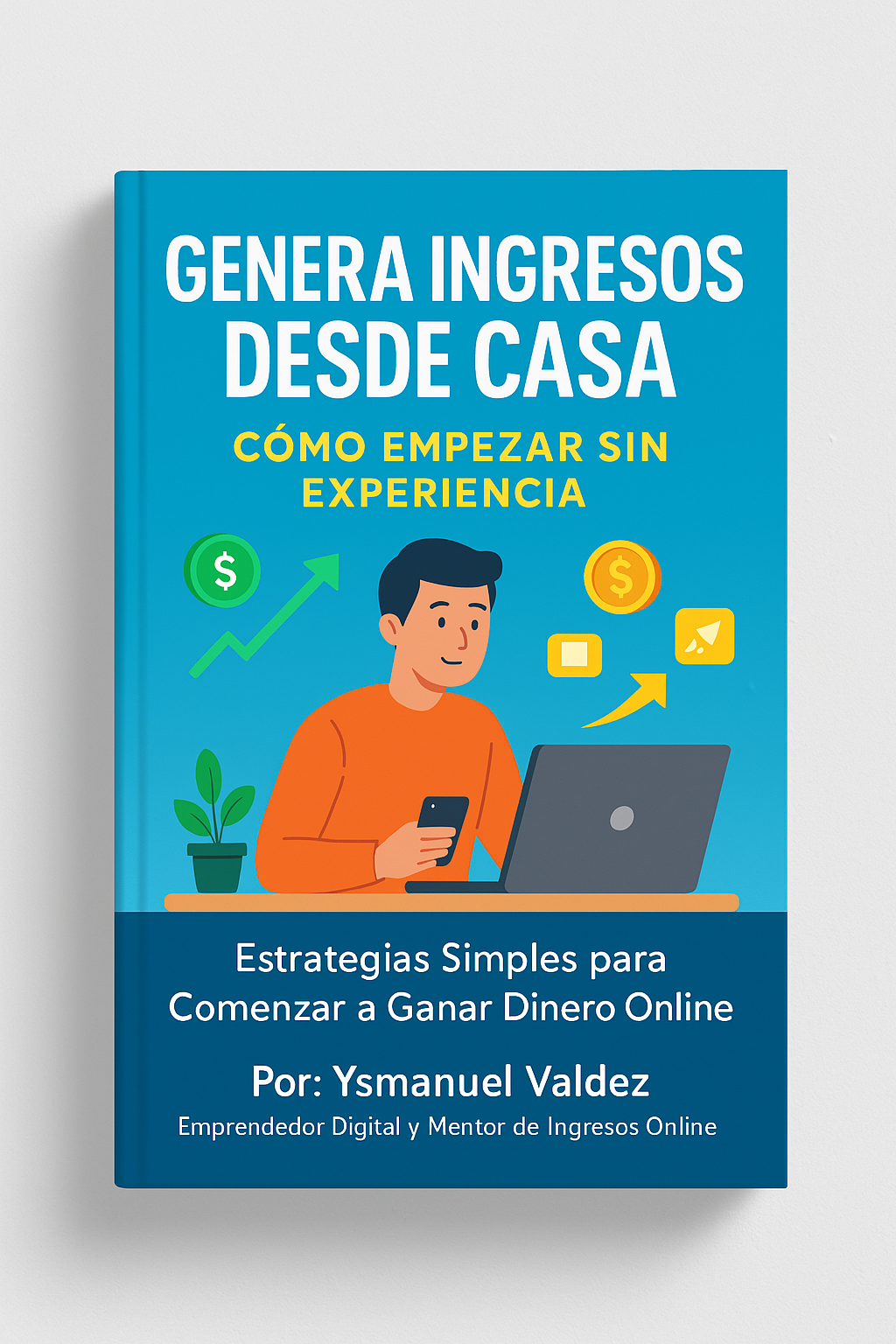 APRENDE A GENERAR INGRESOS DESDE CASA - Ysmanuel Valdez | Hotmart