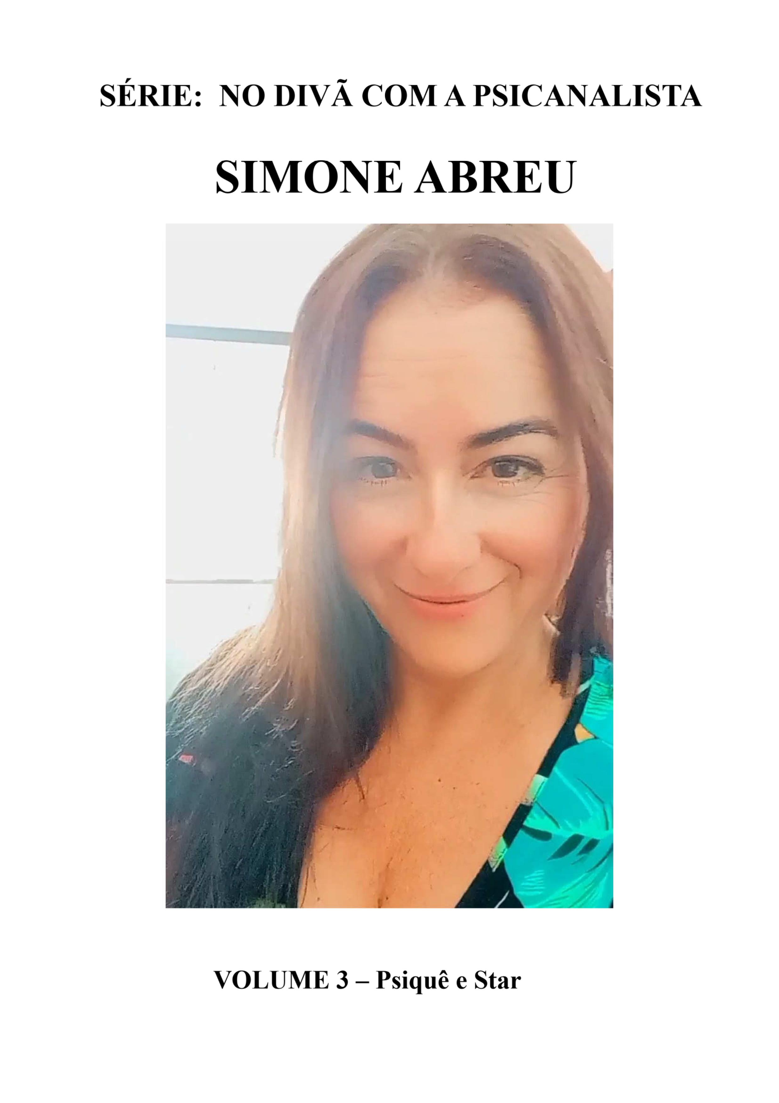 NO DIVÃ COM A PSICANALISTA SIMONE ABREU - VOLUME 3 - PSIQUÊ E STAR ...
