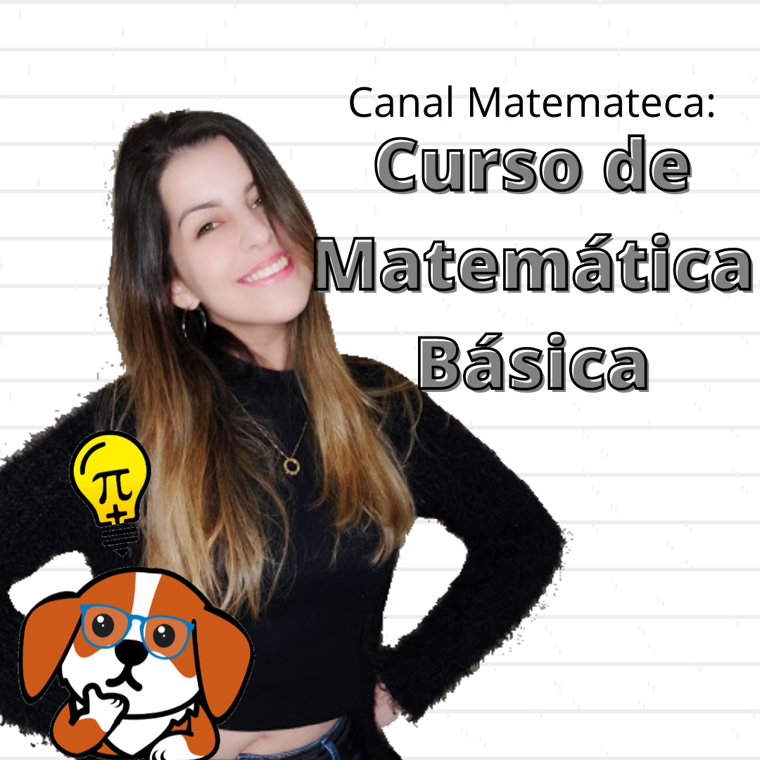 Curso de Matemática Básica - Canal Matemateca - Matemateca - Ester ...