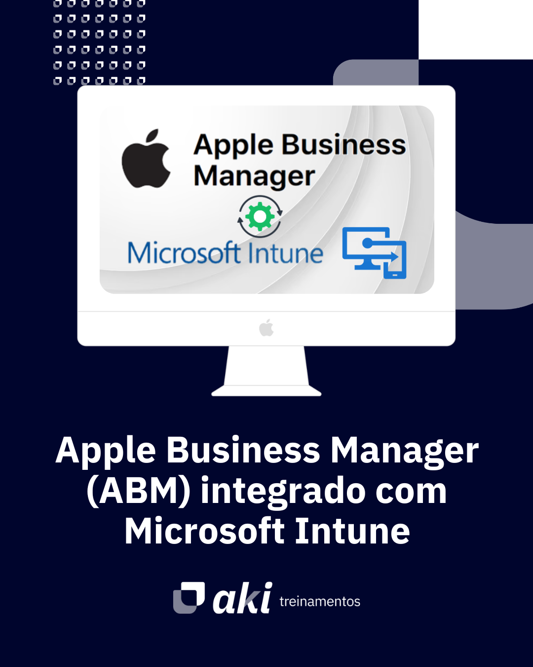 Apple Business Manager (ABM) integrado com Microsoft Intune - Alexa...
