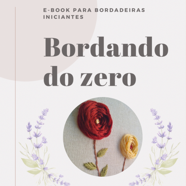 E-book Bordando do Zero: um guia completo para produzir seu primeiro ...