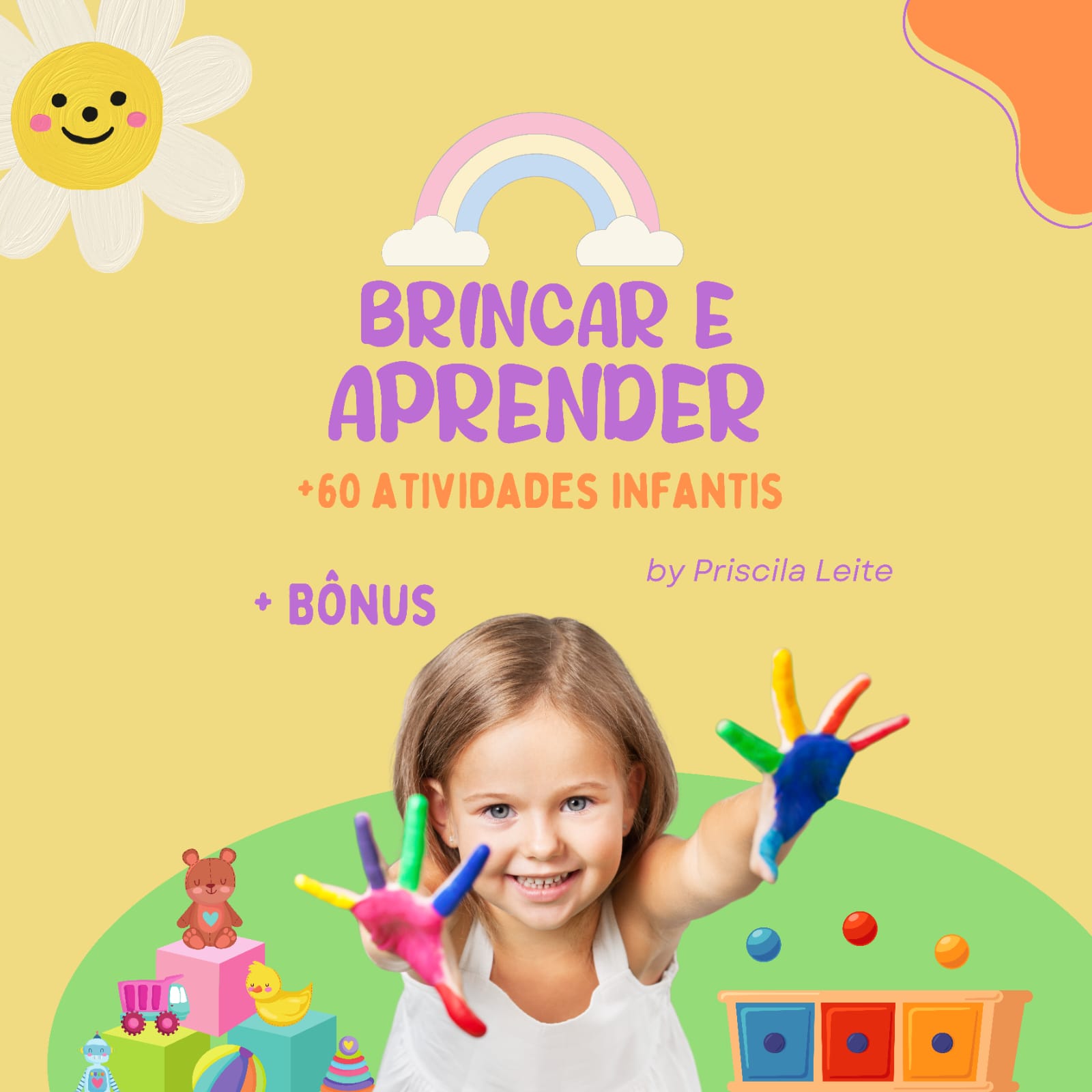 Brincar e Aprender : + de 60 Atividades Infantis - Priscila da Silv...
