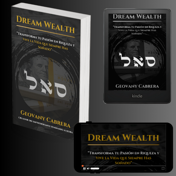 Dream Wealth Transforma tu Pasión en Riqueza y Vive la Vida que Sie...