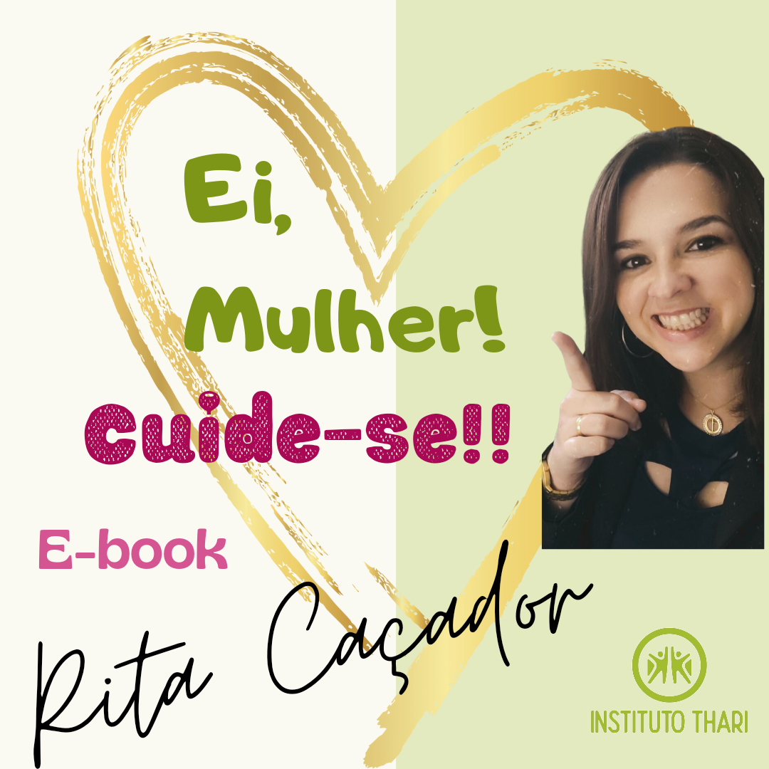 Ei, Mulher! Cuide-se! - Instituto Thari | Hotmart