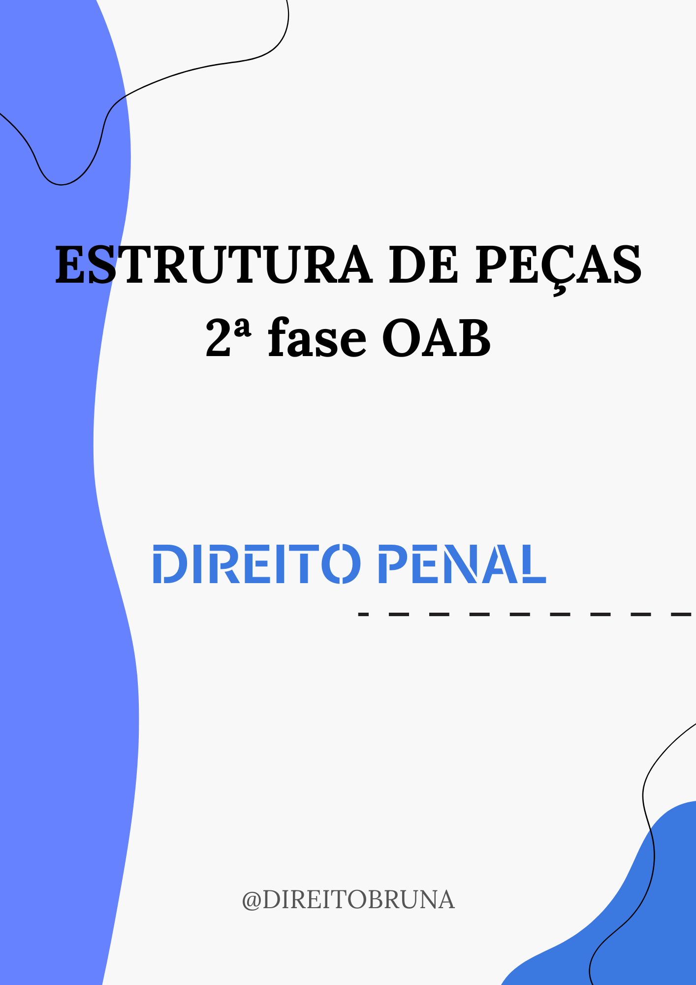ESTRUTURA DE PEÇAS OAB -DIREITO PENAL - Bruna Yara Bitazi Aguiar