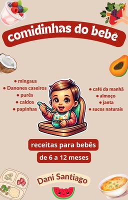 Combo Comidinha do bebê +8 Bônus Exclusivos - . | Hotmart