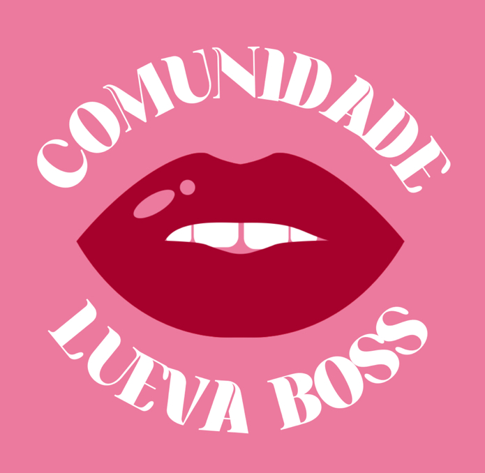 Comunidade Lueva Boss - Luanny Evangelista de Farias Teixeira | Ho...