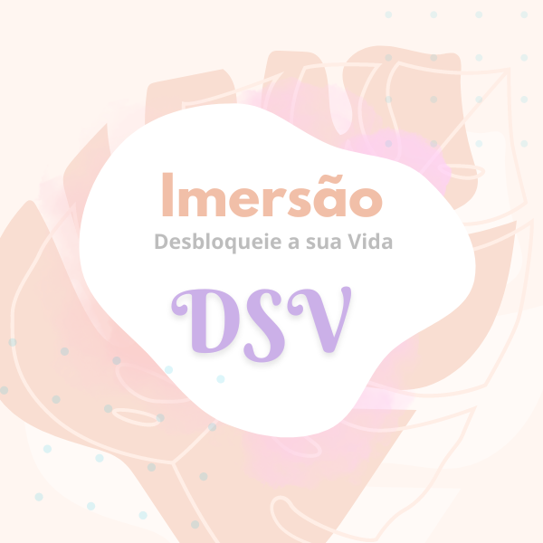 Imersão Desbloqueie a sua vida (DSV) - Say Meguro | Hotmart
