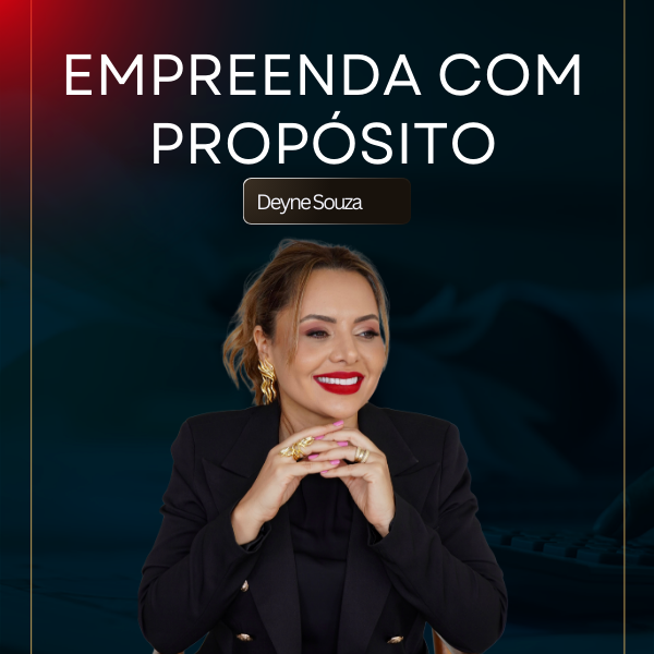 Empreenda com Propósito - Deyne | Hotmart