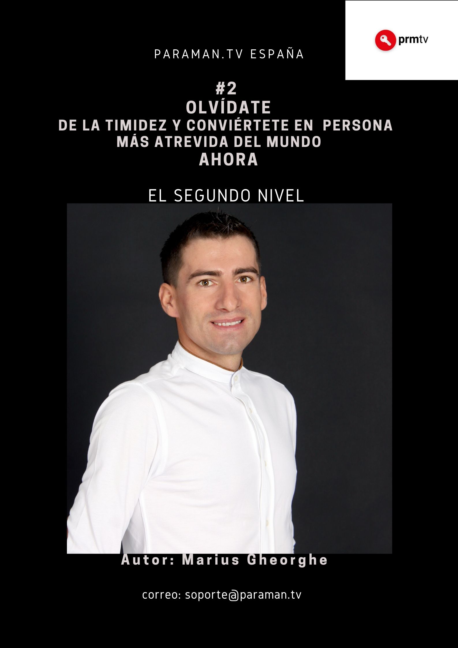 Ascende a nivel # 2 de la serie: OLVÍDATE DE LA TIMIDEZ Y CONVIÉRTETE ...