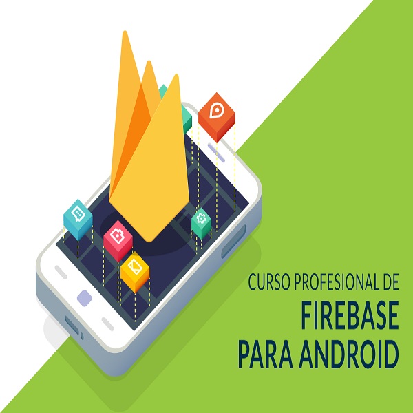 Curso profesional de Firebase para Android - Cursos Digitales 1984 ...