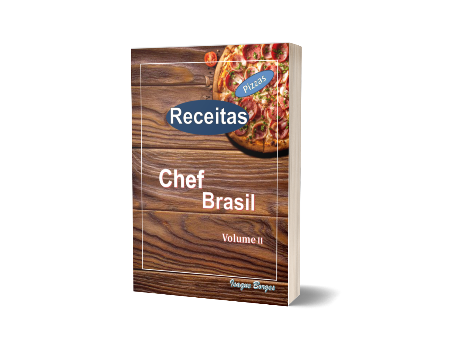 Chef Brasil - Vol. II Pizzas