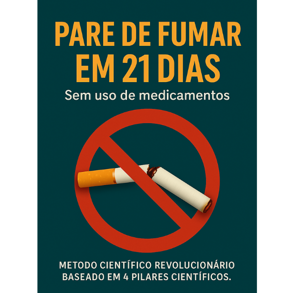 PARE DE FUMAR EM 21 DIAS SEM USO DE MEDICAMENTOS - Desenvolvimento ...