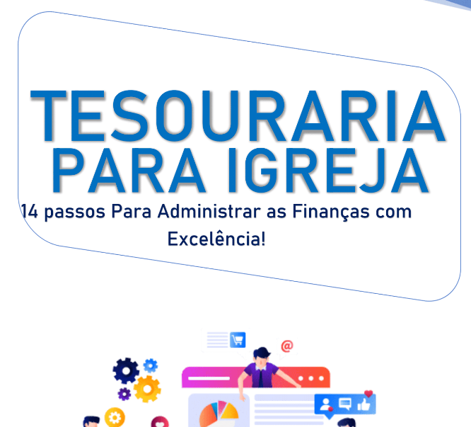 TESOURARIA PARA IGREJA - 14 passos Para Administrar as Finanças com...