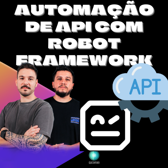 Automação de API com Robot Framework - QAzando Cursos | Hotmart