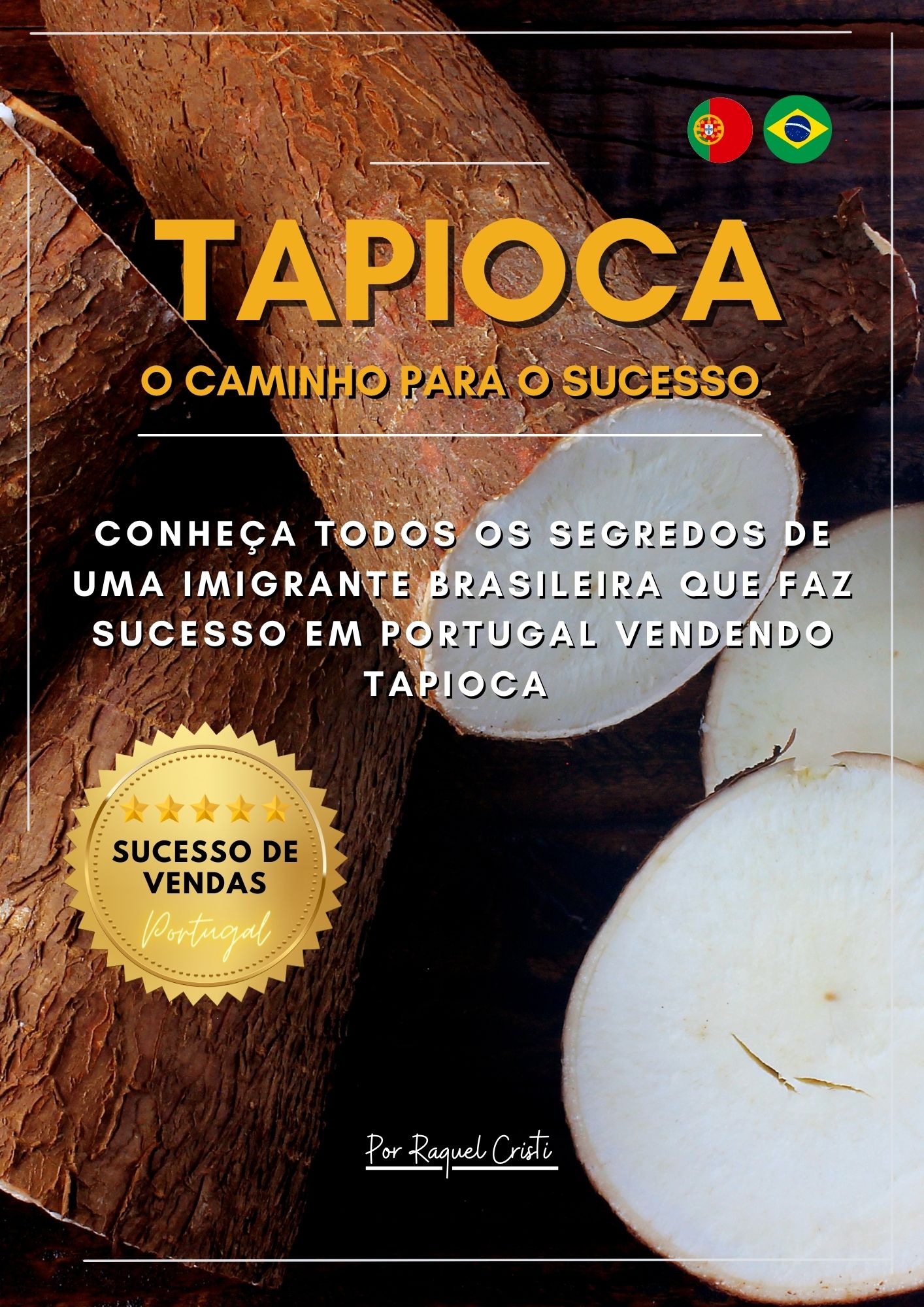 Tapioca: O caminho para o sucesso - Raquel Cristi | Hotmart