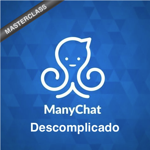Masterclass - Manychat descomplicado