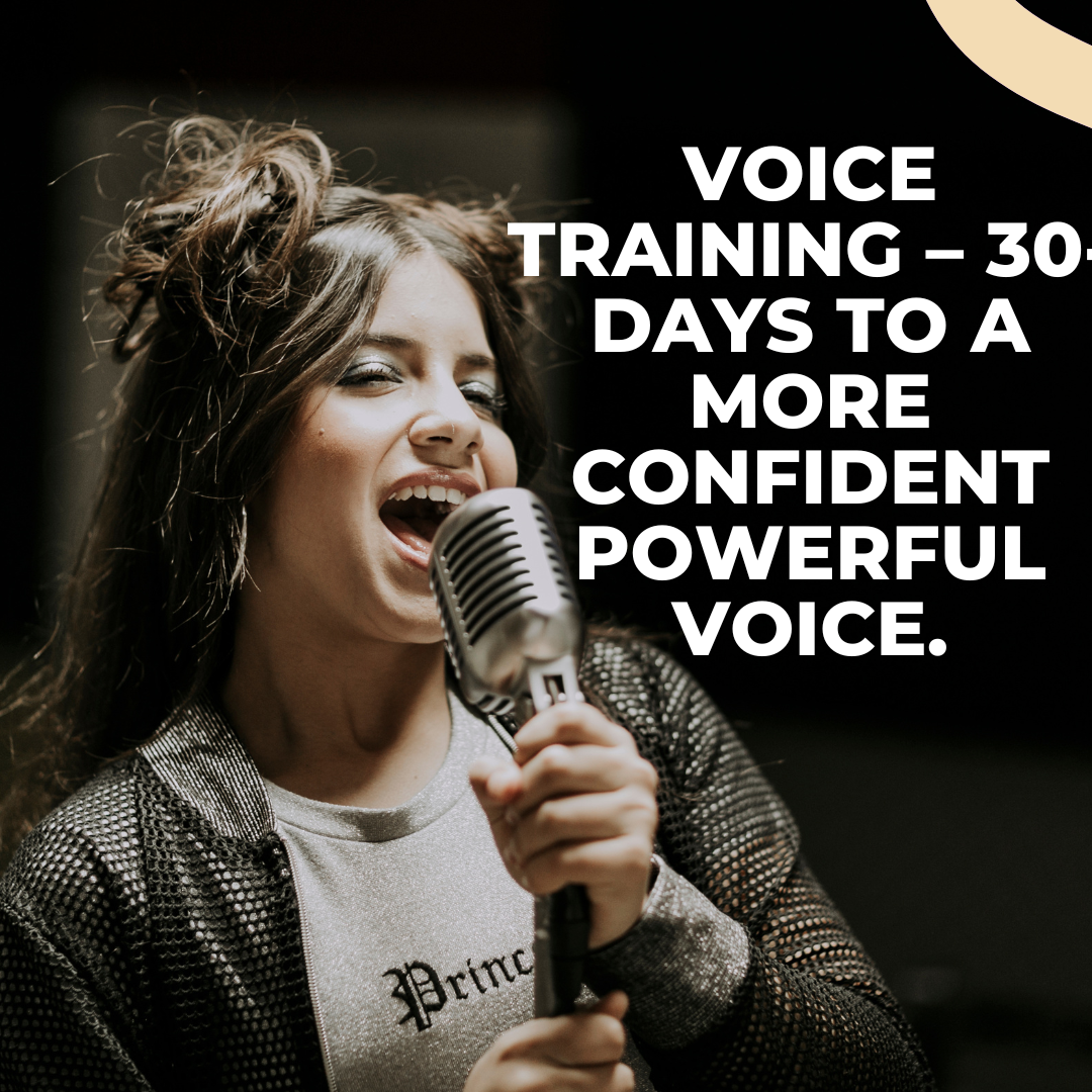 Voice Training – 30-Days to a More Confident Powerful Voice.