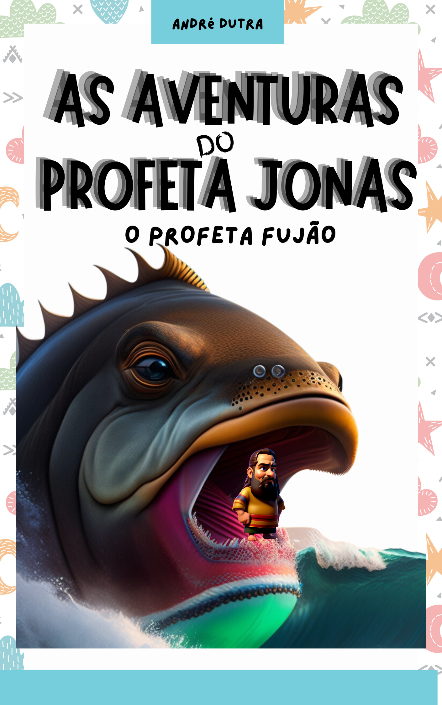 EBOK INFANTIL AS AVENTURAS DO PROFETA JONAS - André Luiz Dutra da S...