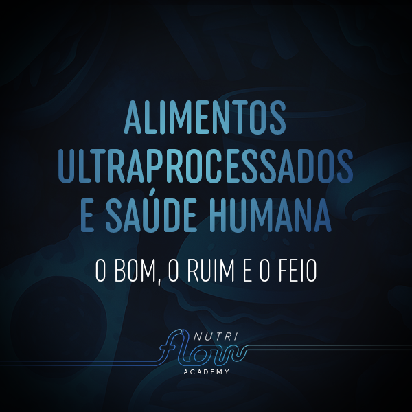 Ultraprocessados e Saúde Humana - Paulo Gusmão | Hotmart