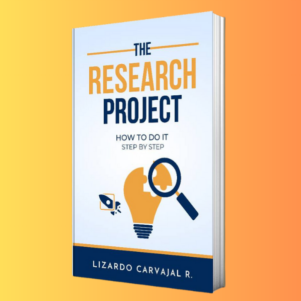 The Research Project: How To Do It Step By Step - Lizardo Carvajal R. (Ebook PDF)