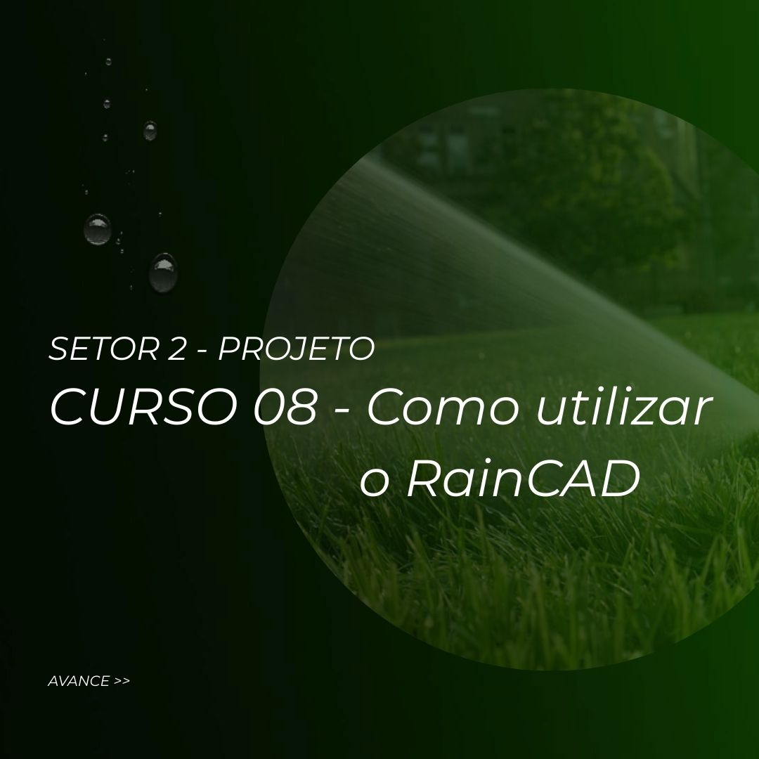 CURSO 08 – Como utilizar o software RainCAD - CIAJ - CURSO DE IRRIG...