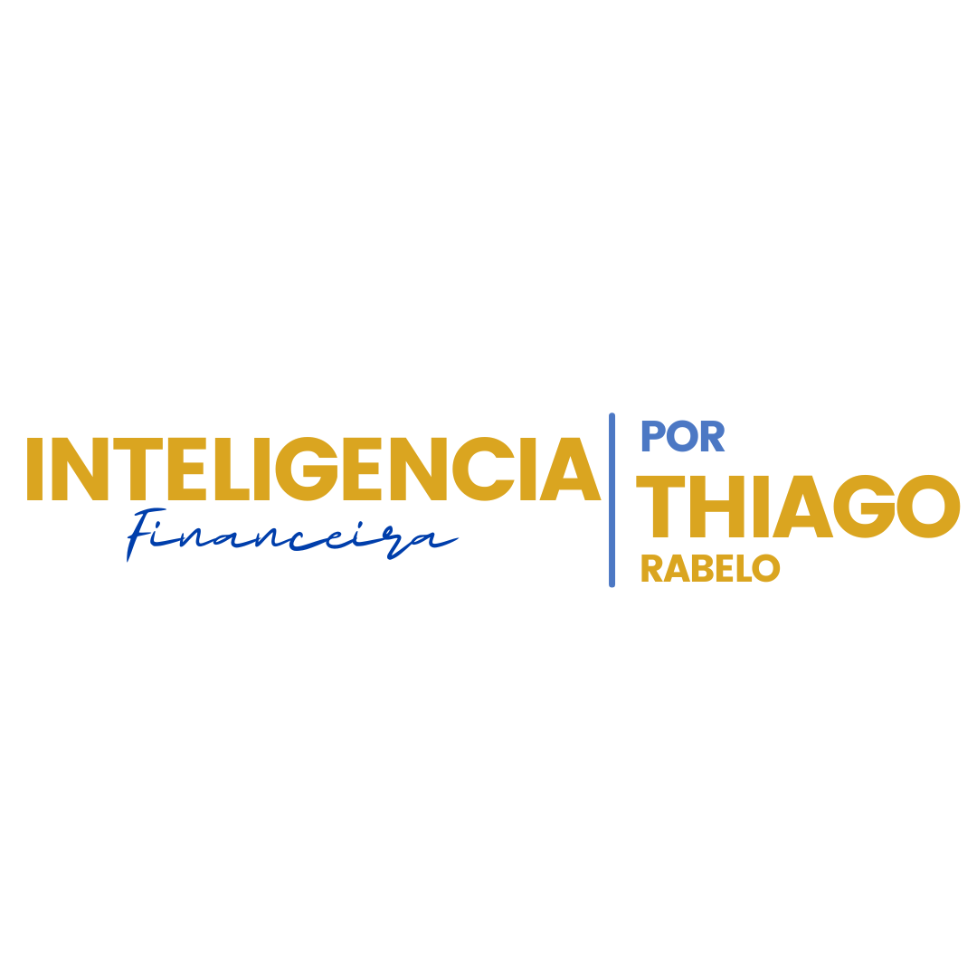 Inteligência Financeira - Por Thiago Rabelo