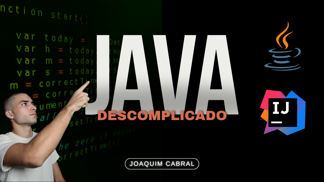 Descomplicando Java - Completo 2025 - Joaquim Cabral | Hotmart