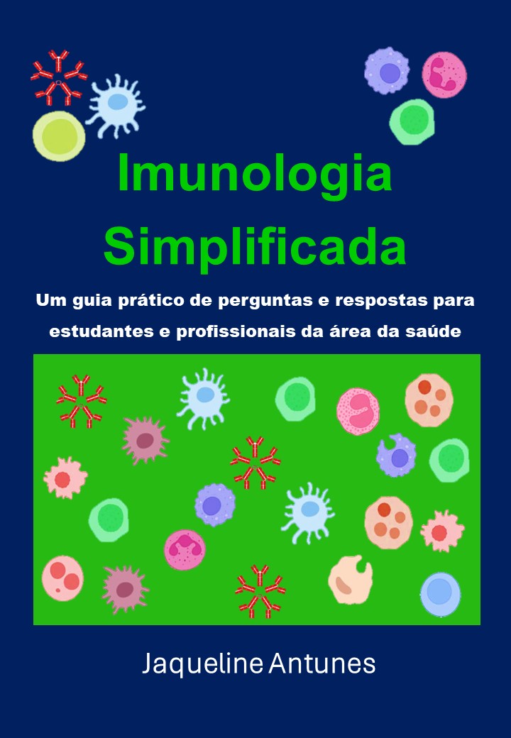 Imunologia Simplificada: um guia prático de perguntas e respostas para ...