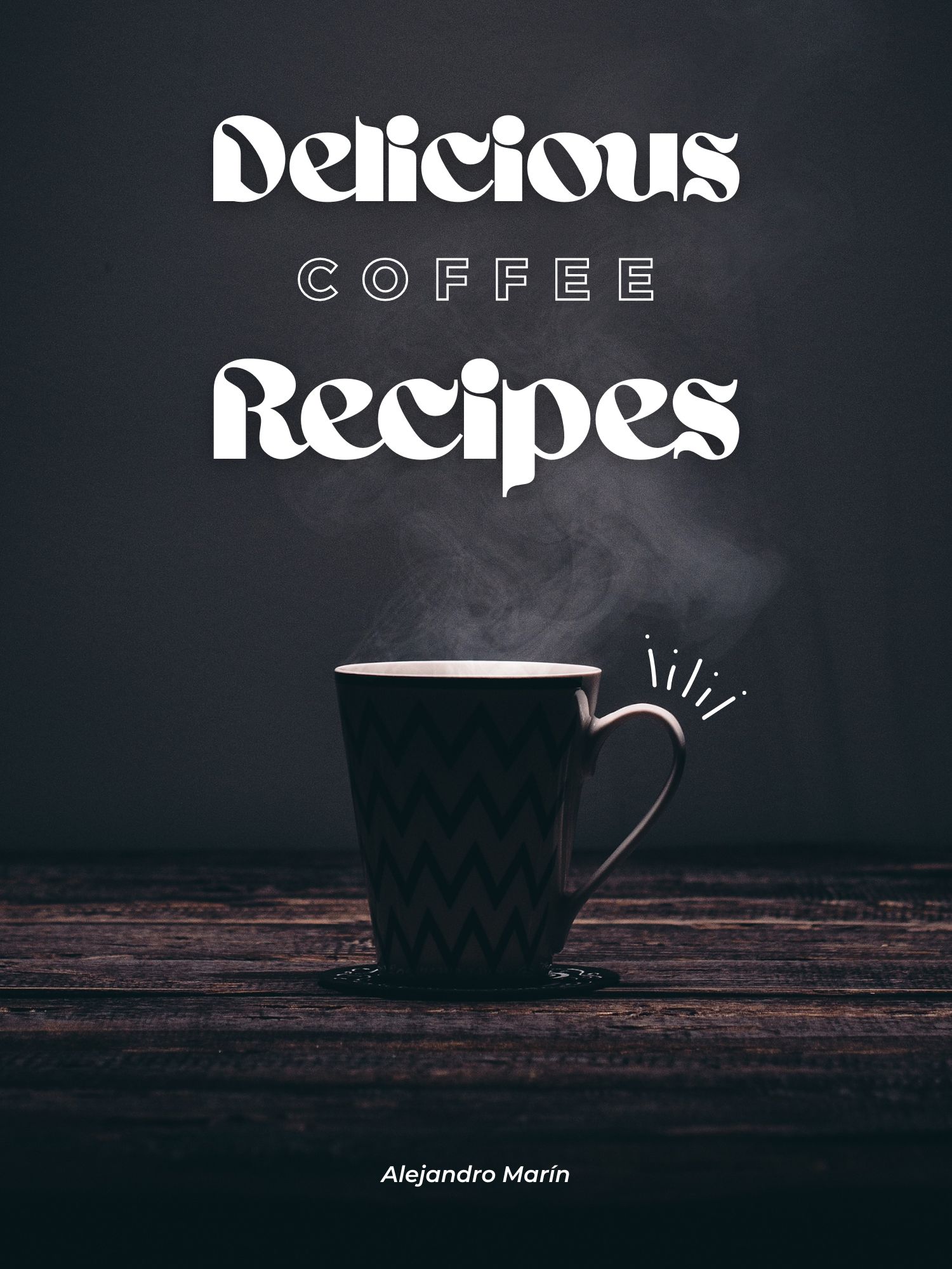 Delicious Coffee Recipes