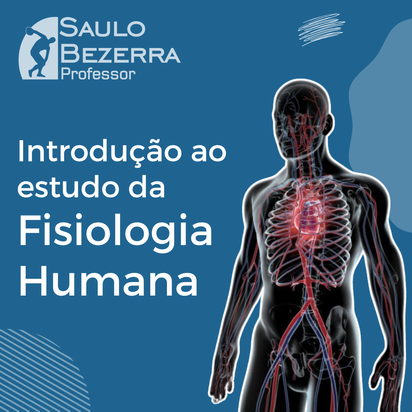 Curso completo de Fisiologia Humana - UNIDADE 01 - Saulo Bezerra da...