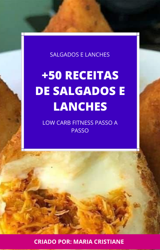 50 RECEITAS DE SALGADOS E LANCHES - LOW CARB - Manual da Cris | Hot...