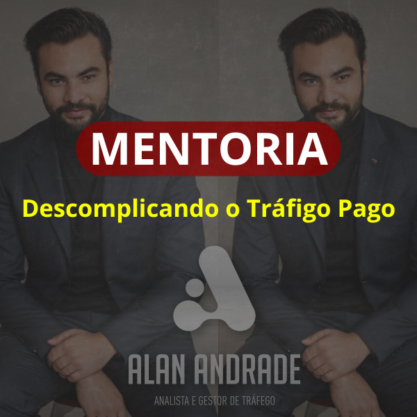 Mentoria Descomplicando o Tráfego Pago - Alan Andrade | Hotmart