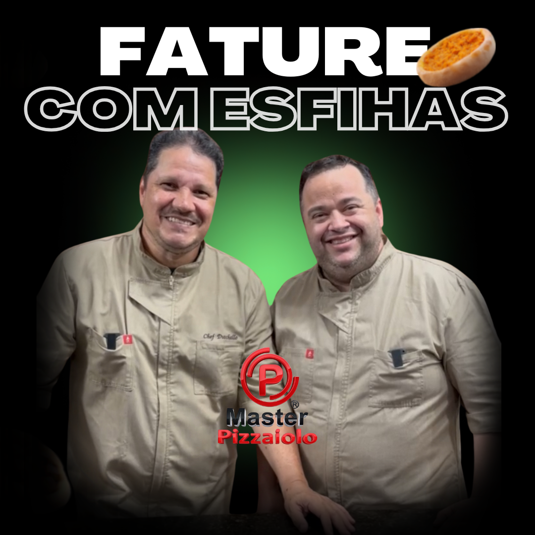 Fature com Esfihas Master Pizzaiolo - MasterPizzaiolo Chef Dutchelo...