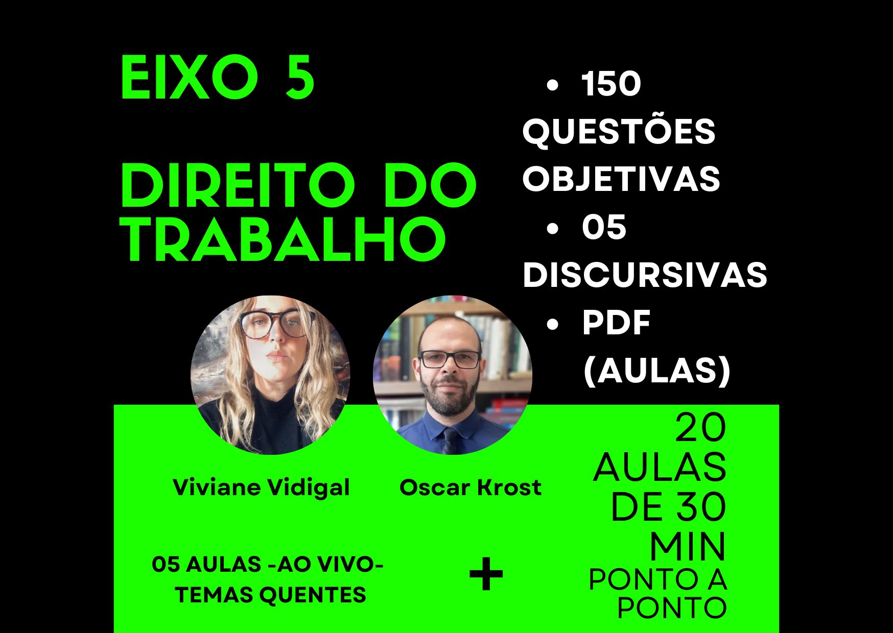 EIXO 5 - DIREITO DO TRABALHO - ( VIVIANE VIDIGAL & OSCAR KROST) - V...