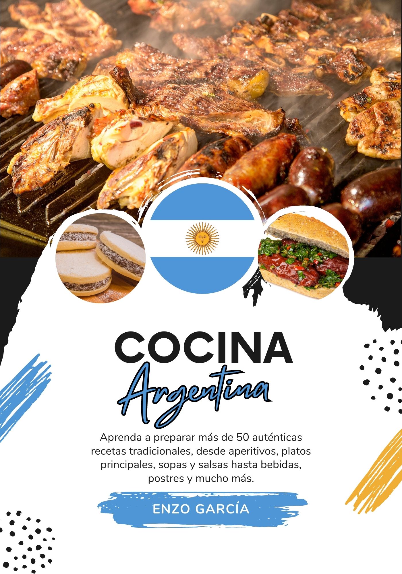 Cocina Argentina: Aprenda a Preparar +50 Auténticas Recetas Tradici...
