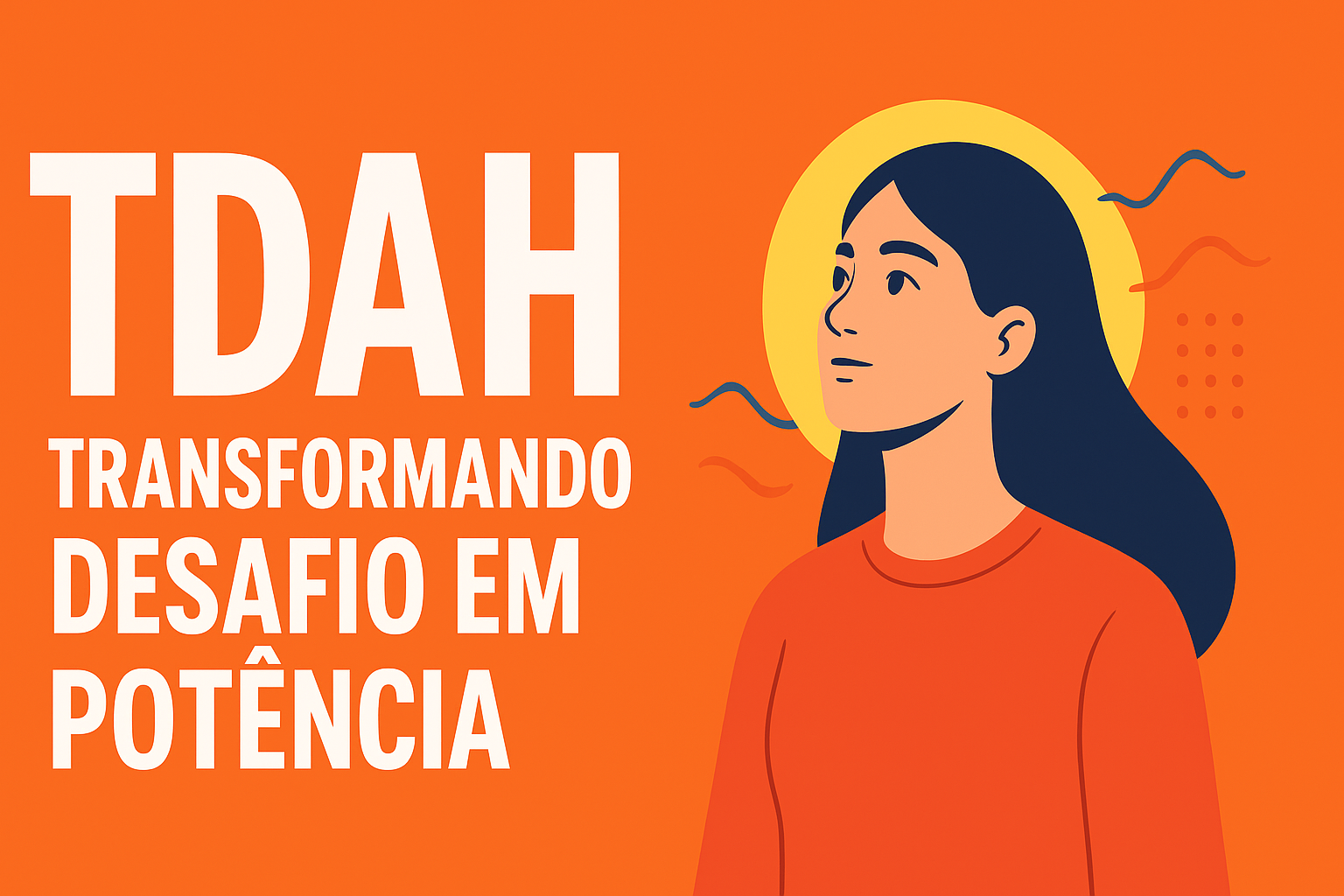 TDAH-TRANSFORMANDO DESAFIO EM POTÊNCIA | Hotmart