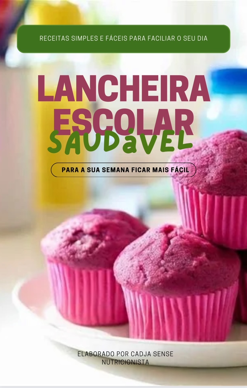 Guia Prático - Lancheira Escolar Saudável - Cadja Sense | Hotmart