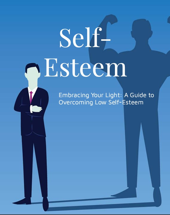Self Esteem Embracing Your Light: A Guide to Overcoming Low Self-...