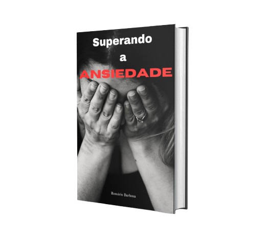 Superando a Ansiedade - Romario Barbosa De Souza | Hotmart