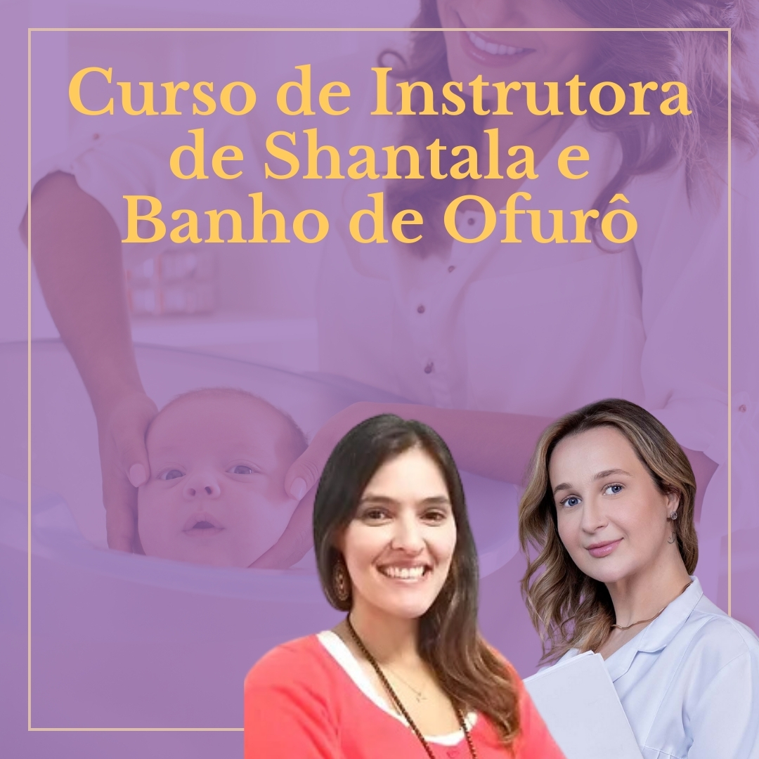 Curso de Instrutora de Shantala e Banho de Ofurô - Instituto Assess...