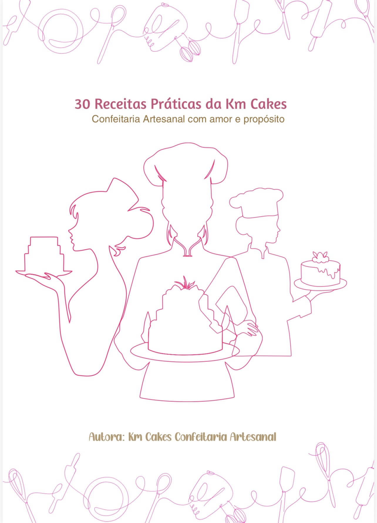 30 Receitas Práticas da Km Cakes