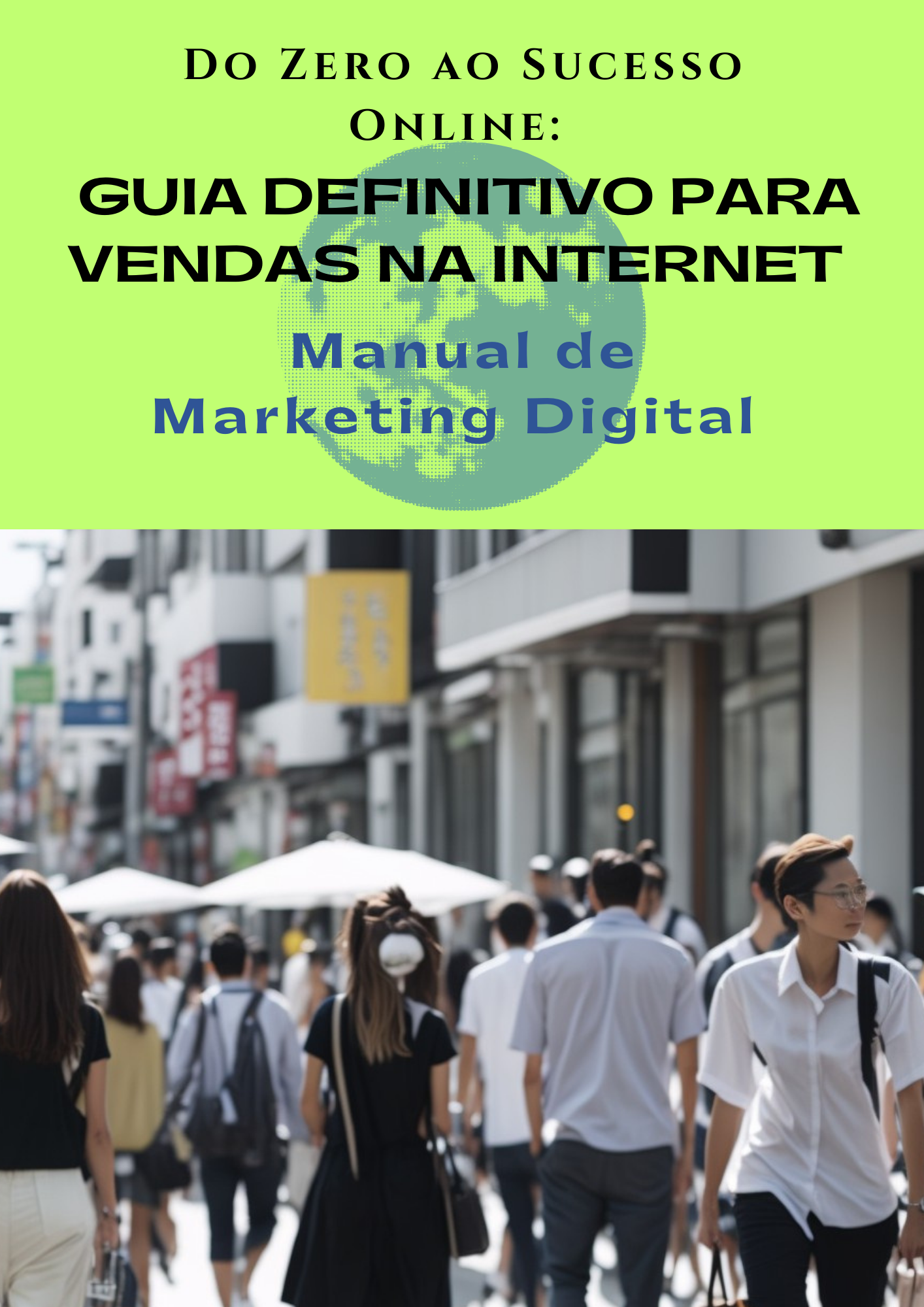 Do Zero ao Sucesso Online: Guia Definitivo para Vendas na Intern...