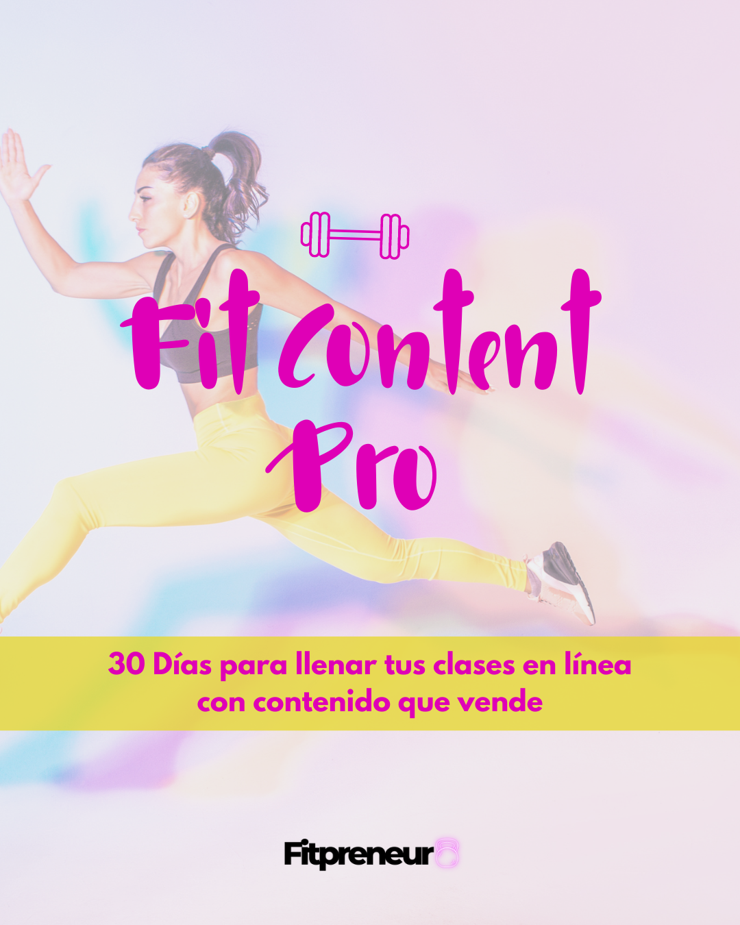 FIT CONTENT PRO: 30 Días para llenar tus clases en línea con conten...