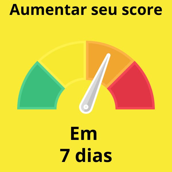Como aumentar meu score em 7 dias